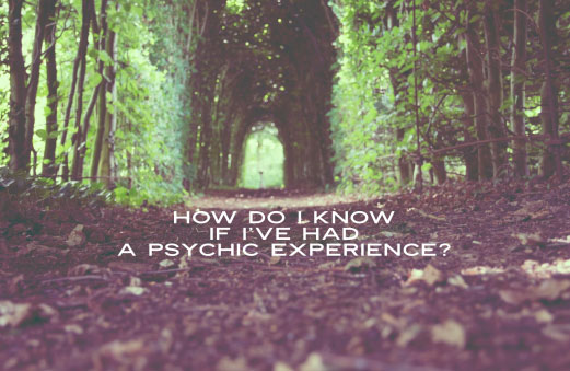 I think I had a psychic vision. How do I know if I had a psychic ...